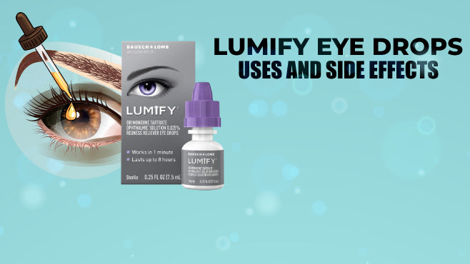 Lumify Eye Drops - What It Is, Uses, Side Effects, All You Need To Kno